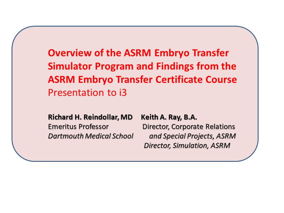 Overview of the ASRM Embryo Transfer Simulator Program and Findings fr ...
